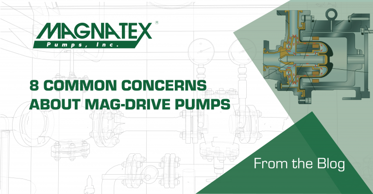 8 Common Concerns about Mag-Drive Pumps - Magnatex Pumps Blog ...